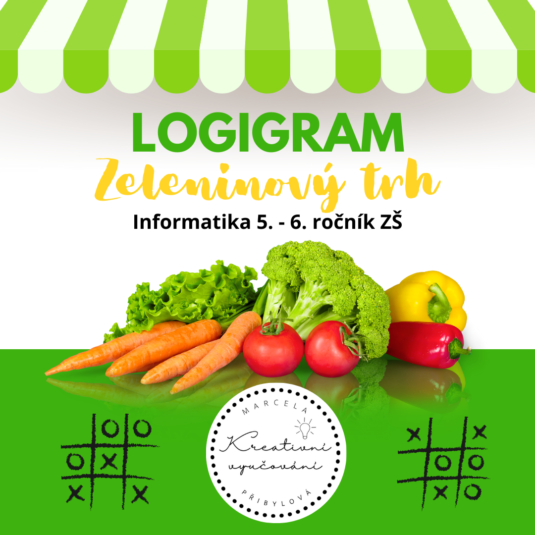 LOGIGRAM - Zeleninový trh - Informatika | UčiteléUčitelům.cz