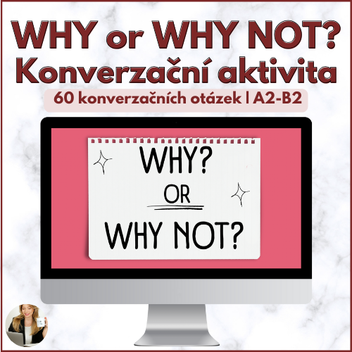 Why or Why not? | 60 konverzačních otázek | A2-B2 - Anglický jazyk ...