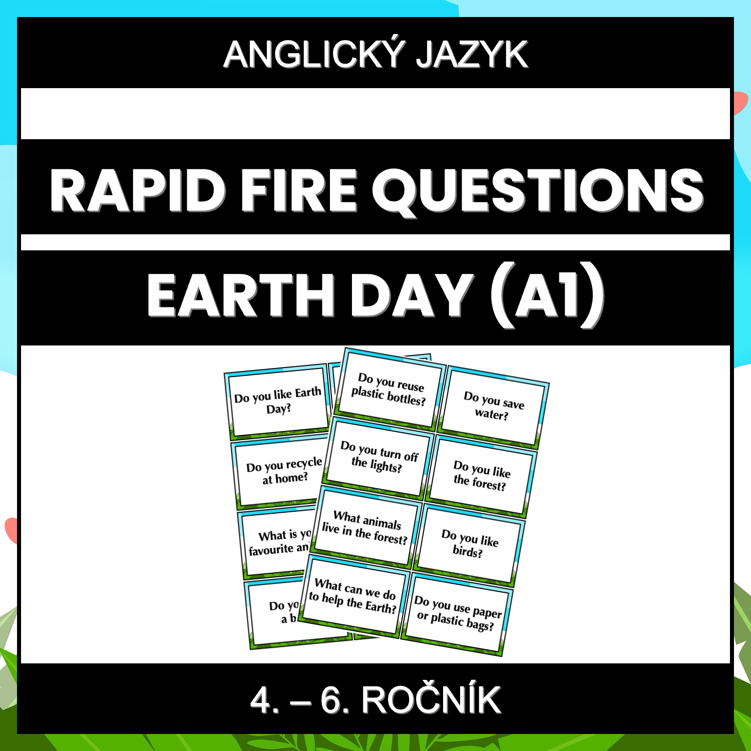 Rapid Fire Questions - Earth Day (A1) - Anglický jazyk | UčiteléUčitelům.cz