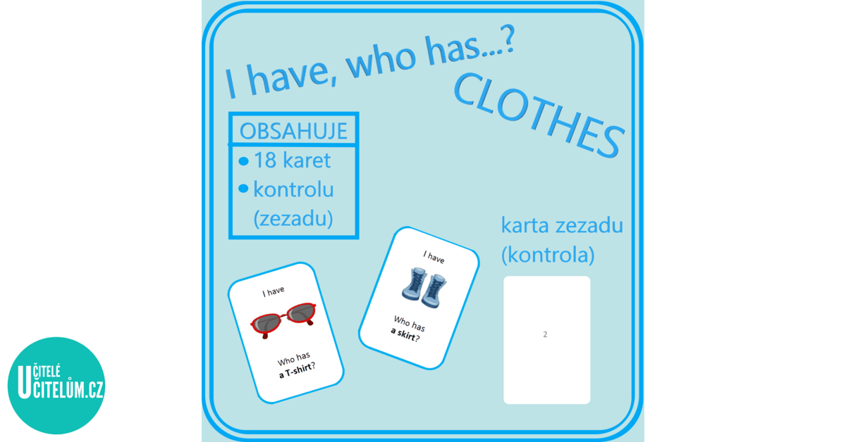I have, who has...? Clothes - Anglický jazyk | UčiteléUčitelům.cz