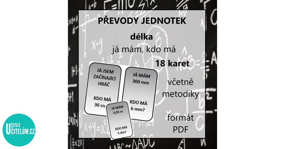 Já mám, kdo má - převody jednotek délky - Fyzika | UčiteléUčitelům.cz