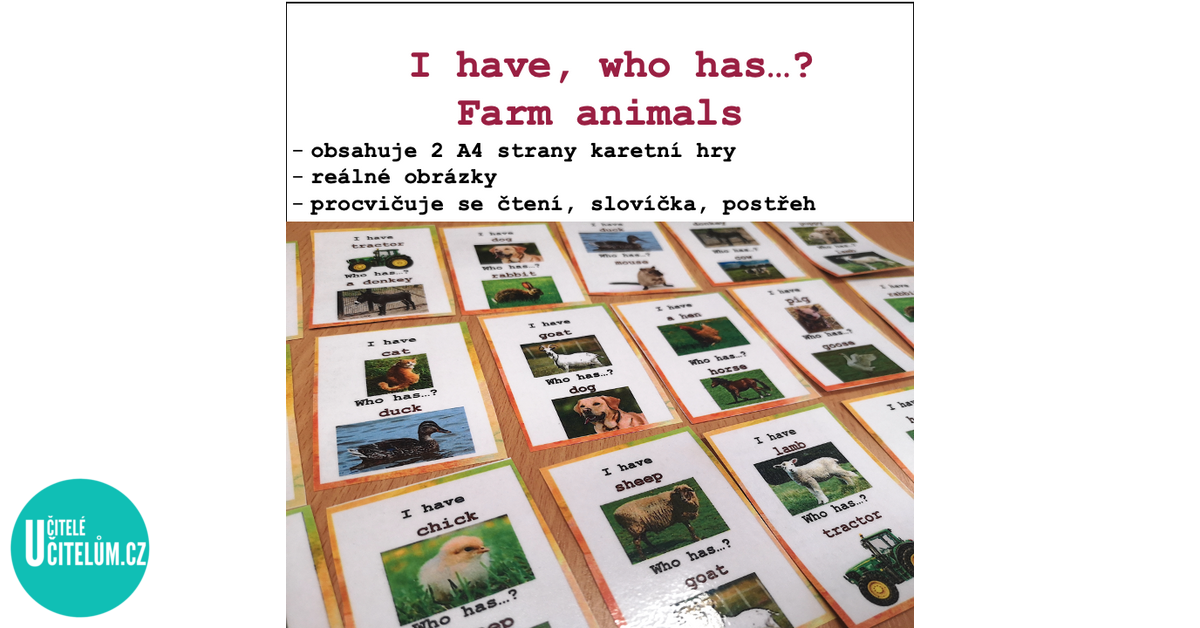 I have, who has - Já mám, kdo má - Farm animals - Anglický jazyk ...