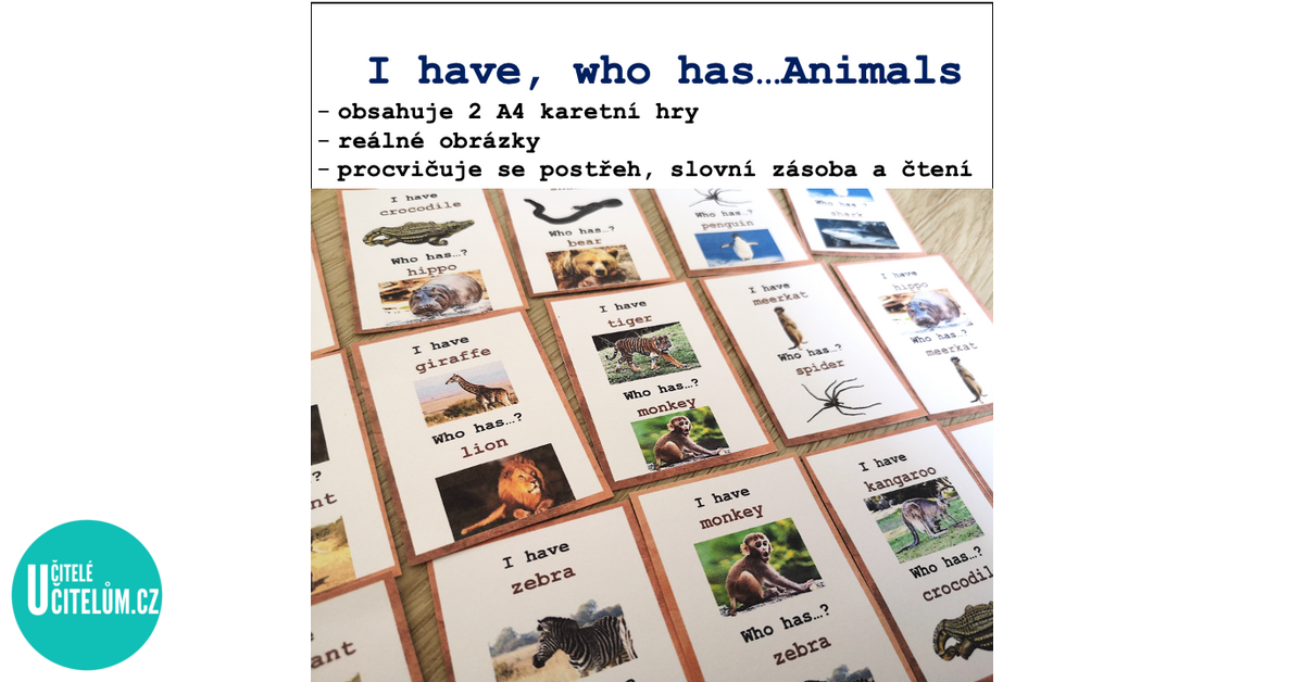 I have, who has? Animals - Anglický jazyk | UčiteléUčitelům.cz