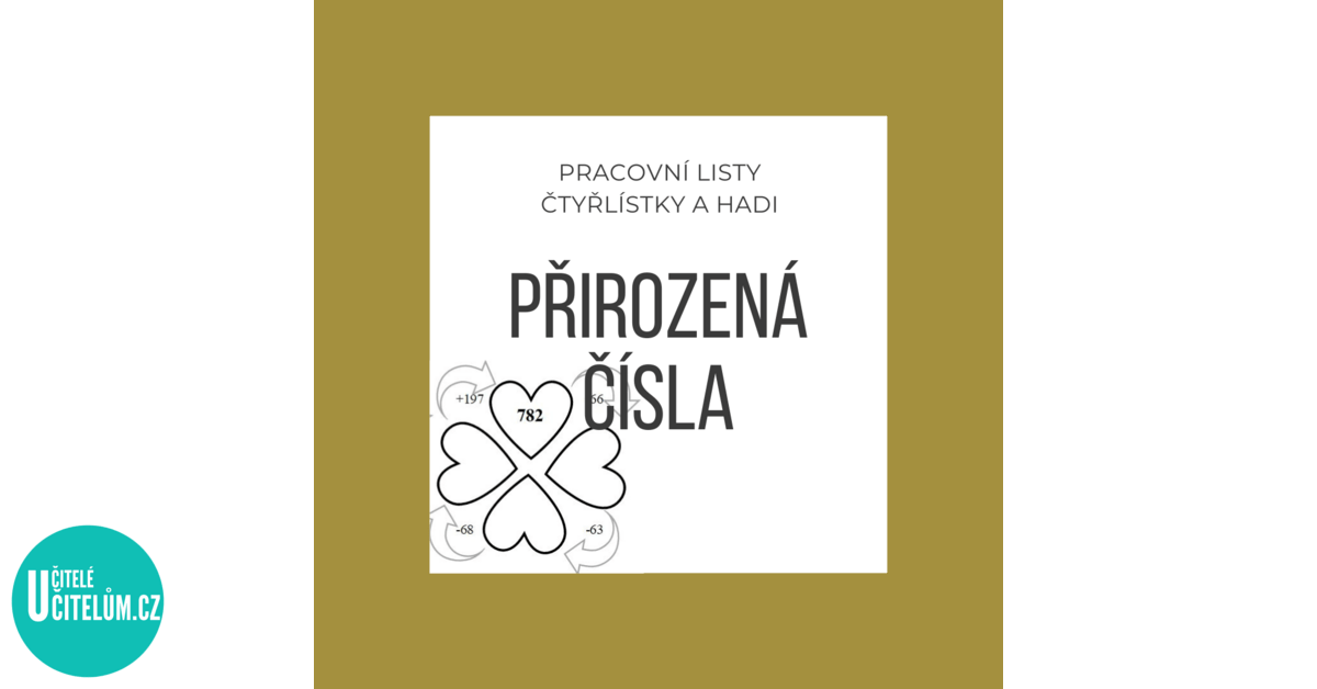 Přirozená čísla - pracovní listy; čtyřlístky a hadi - Matematika ...