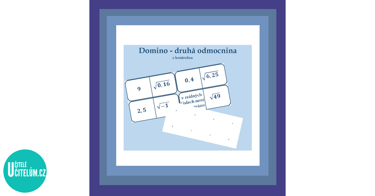 Druhá odmocnina - domino - Matematika | UčiteléUčitelům.cz