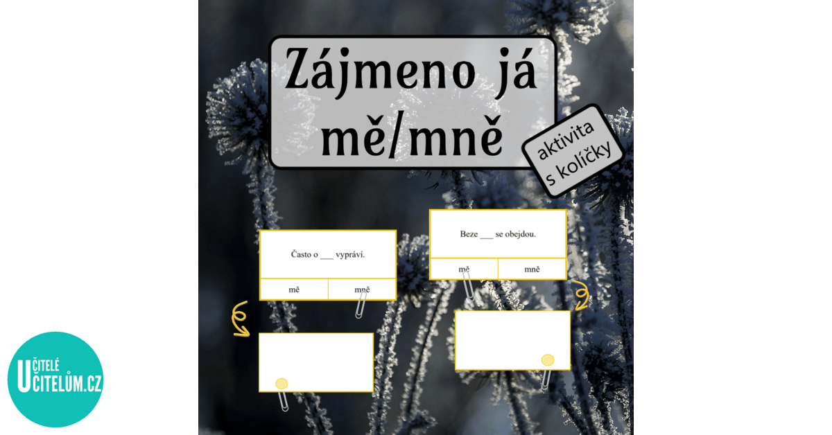 Zájmeno já - mě/mně - aktivita s kolíčky - Český jazyk - gramatika ...