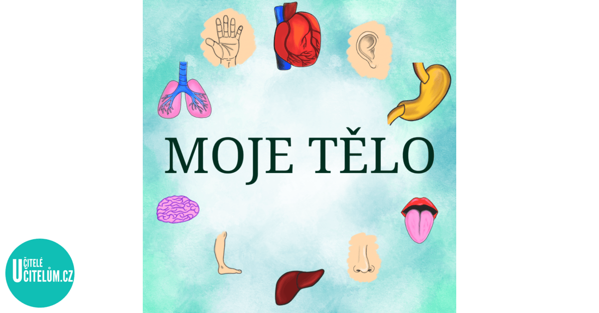 Moje tělo - Biologie | UčiteléUčitelům.cz
