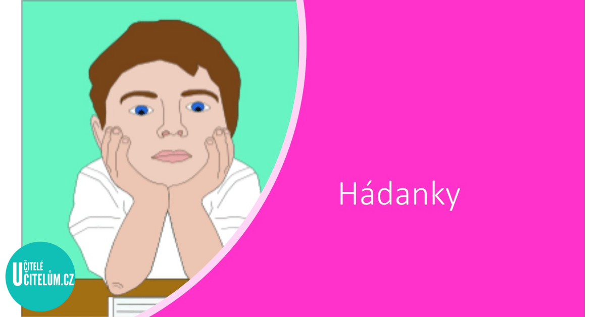 Hádanky - čtení s porozuměním - Český jazyk | UčiteléUčitelům.cz