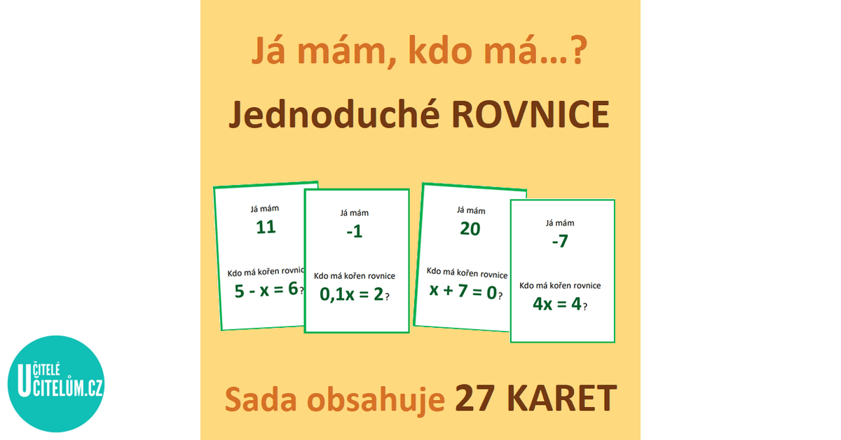 Já mám, kdo má…? – ROVNICE - Matematika | UčiteléUčitelům.cz