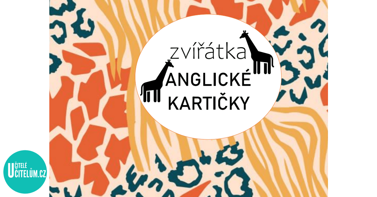 KARTIČKY ZVÍŘÁTKA - Anglický jazyk | UčiteléUčitelům.cz