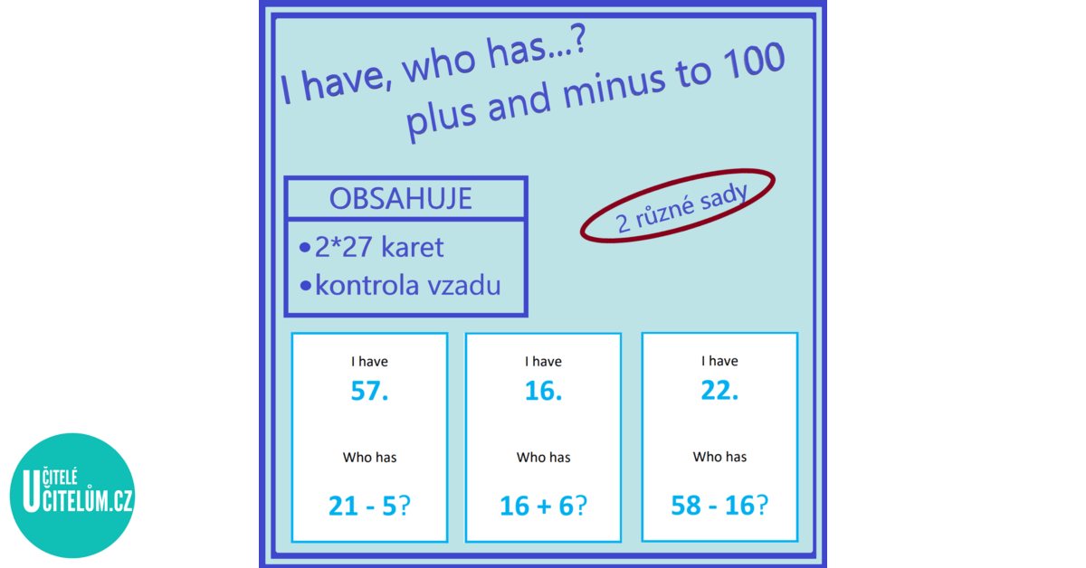 I have, who has…? plus and minus to 100 (2 různé sady) - Anglický jazyk ...