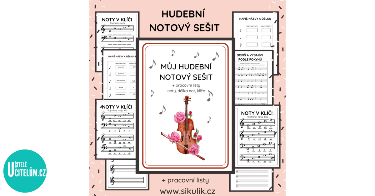 MŮJ HUDEBNÍ NOTOVÝ SEŠIT + PRACOVNÍ LISTY - Hudební výchova ...