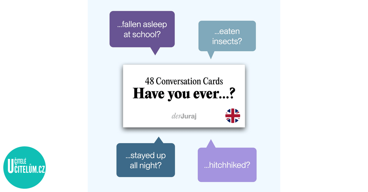 Conversation Cards: Have you ever...? - Anglický jazyk | UčiteléUčitelům.cz
