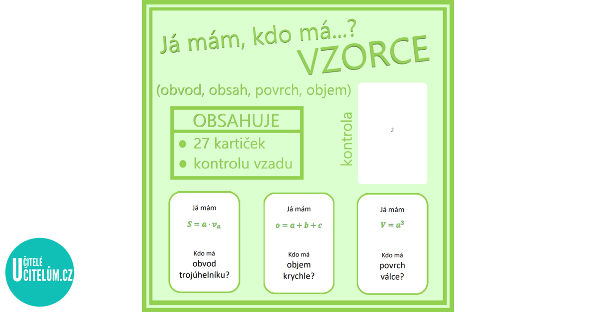 Já mám, kdo má…? VZORCE (obvod, obsah, povrch, objem) - Matematika ...