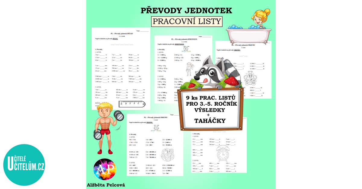 PŘEVODY JEDNOTEK (pracovní listy) - Matematika | UčiteléUčitelům.cz