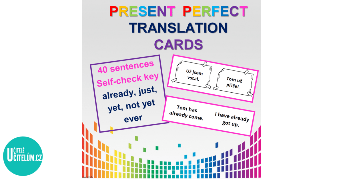 Translation cards & present perfect - Anglický jazyk | UčiteléUčitelům.cz