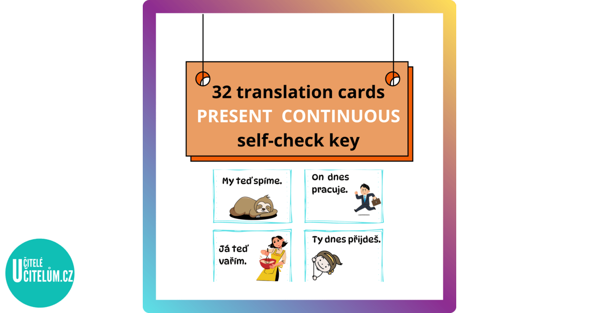 Translation cards & present continuous - Anglický jazyk ...