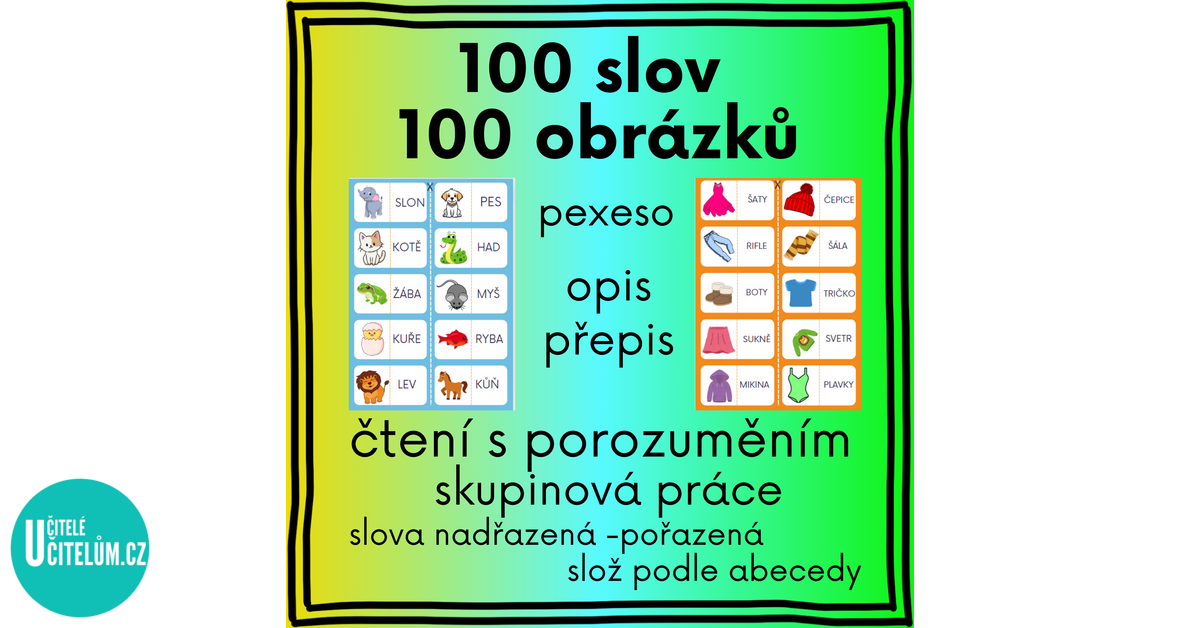 100 slov a 100 obrázků - Český jazyk - čtení | UčiteléUčitelům.cz
