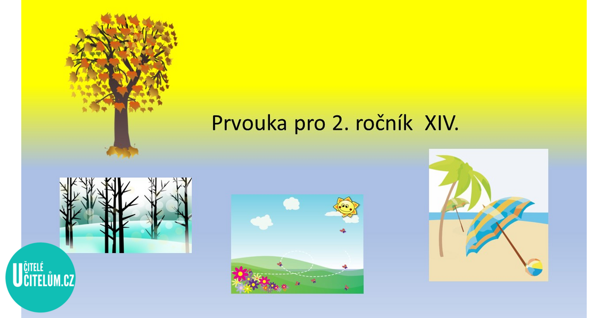 Prvouka pro 2. ročník XIV. - Prvouka | UčiteléUčitelům.cz