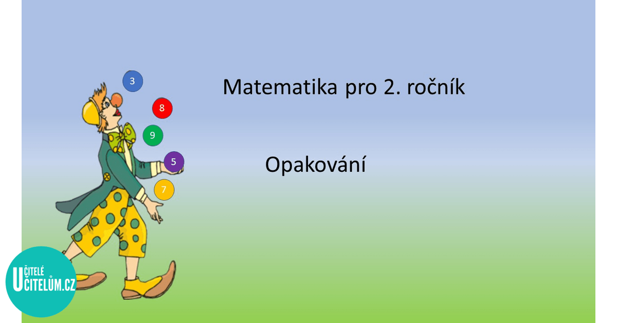 Matematika pro 2. ročník - opakování - Matematika | UčiteléUčitelům.cz