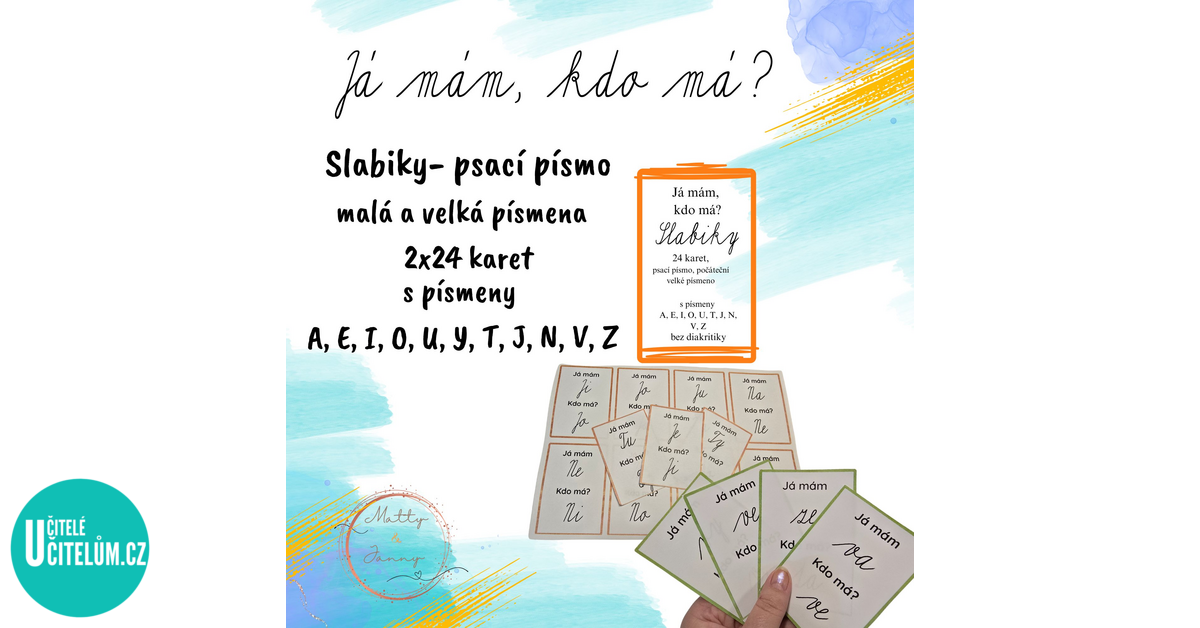 Já mám, kdo má? - Slabiky - psací písmo - s písmeny , A, E, I, O, U, Y ...