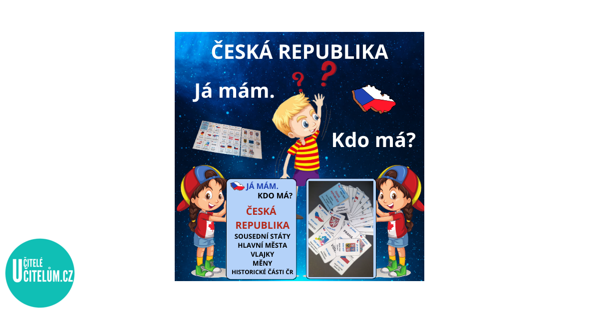 Česká republika - Já mám. Kdo má? 3/3 - Prvouka | UčiteléUčitelům.cz