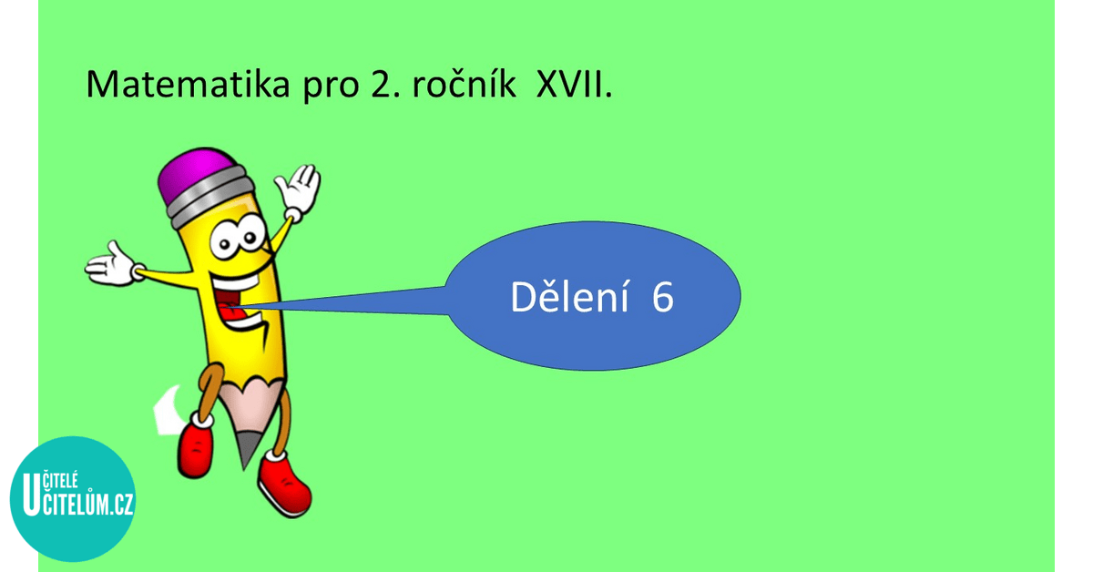 Matematika pro 2. ročník XVII. - Matematika | UčiteléUčitelům.cz