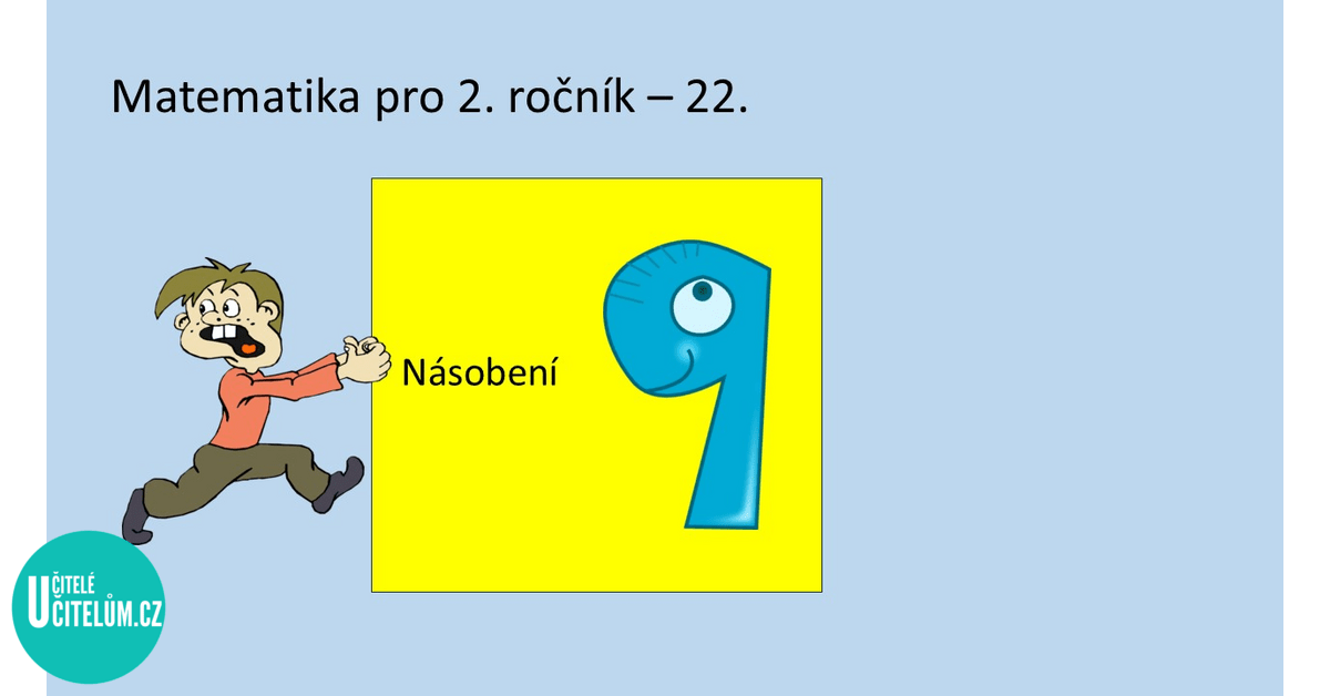 Matematika pro 2. ročník - 22. - Matematika | UčiteléUčitelům.cz