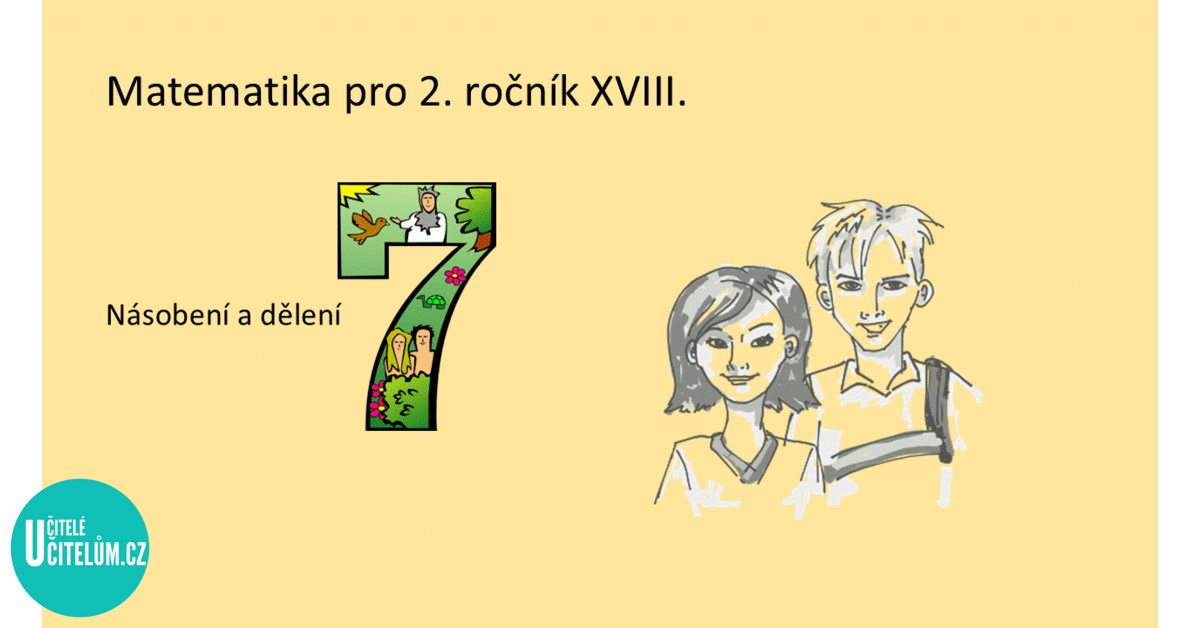 Matematika pro 2. ročník XVIII. - Matematika | UčiteléUčitelům.cz