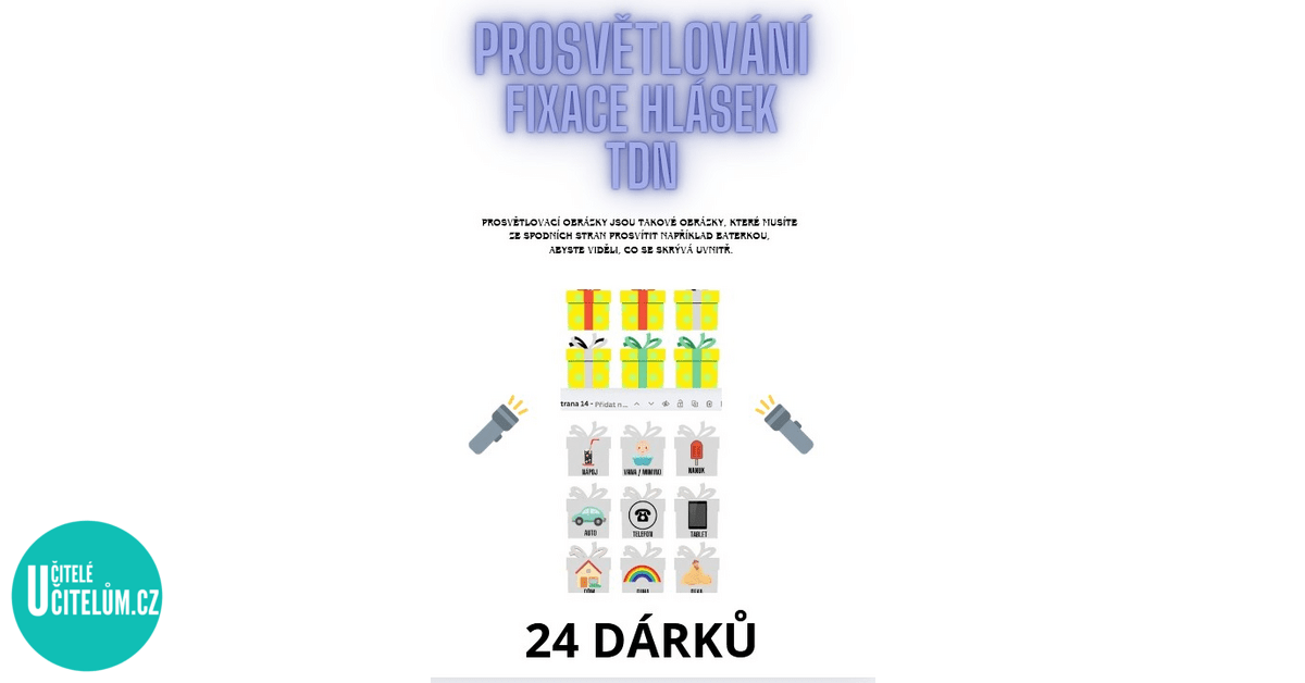 Fixace TDN (Prosvětlování dárků) - Logopedie | UčiteléUčitelům.cz