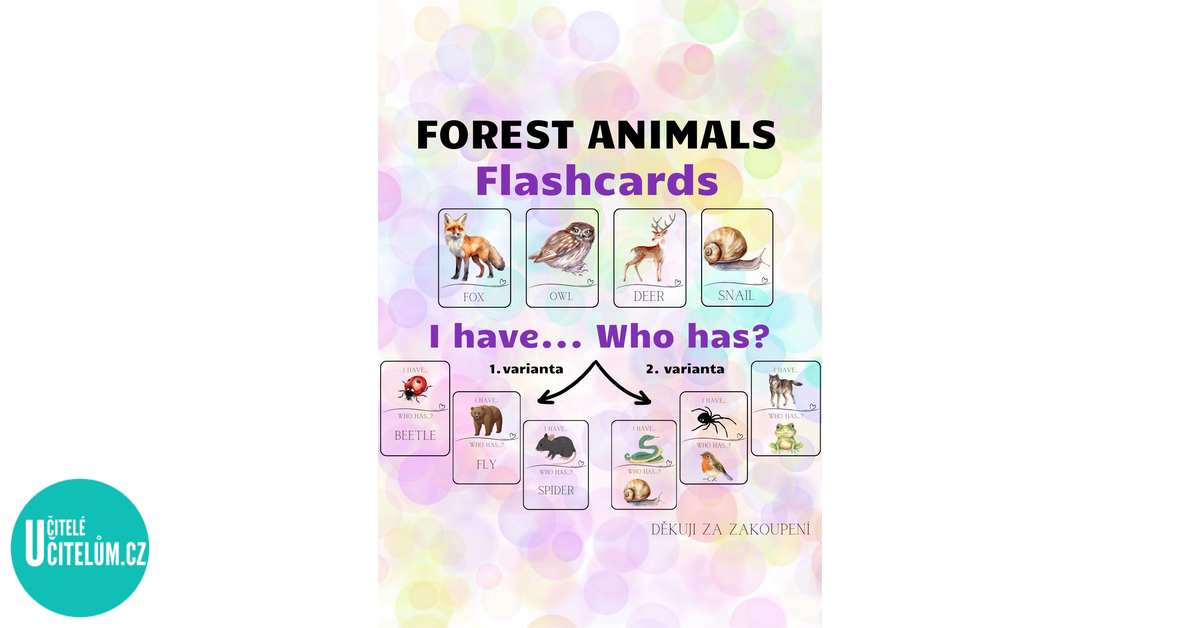FOREST ANIMALS - flashcards, I have. Who has? - 2 varianty hry ...