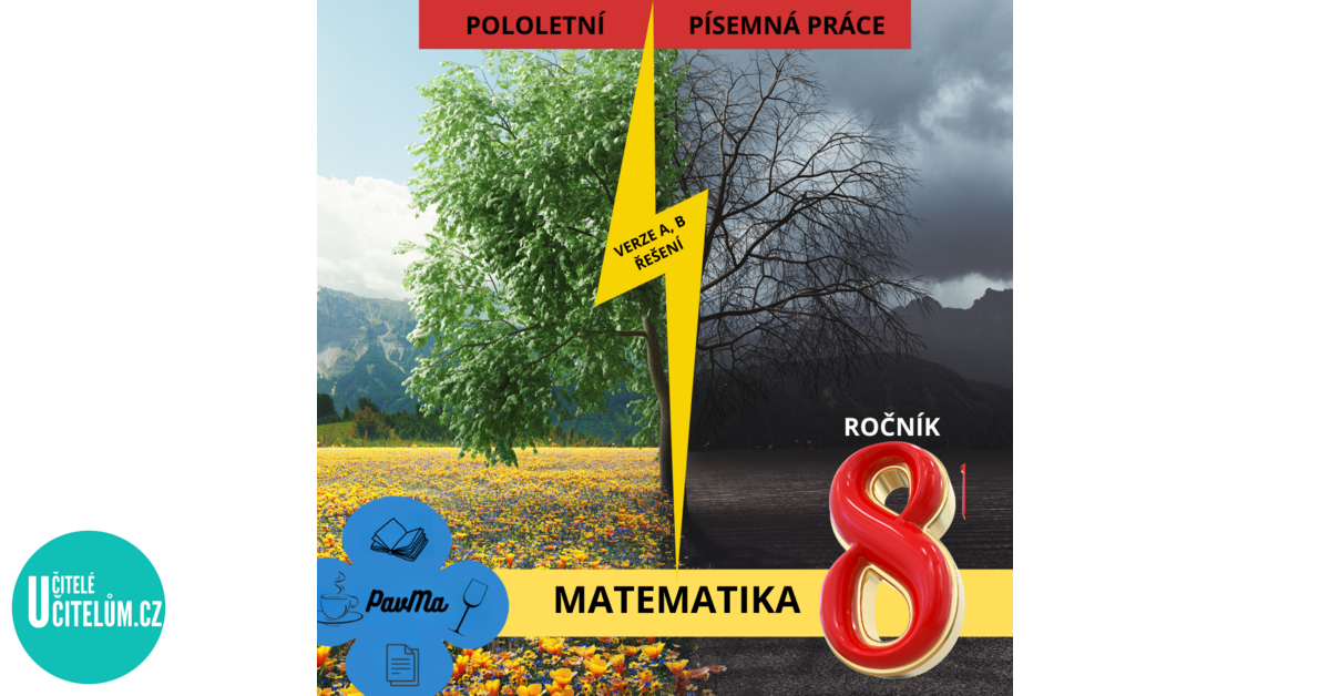 MATEMATIKA: Pololetní písemná práce pro 8. ročník (varianta A, B ...