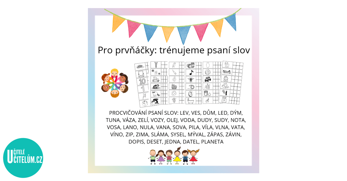 Psaní slov pro prvňáčky - Český jazyk - psaní | UčiteléUčitelům.cz