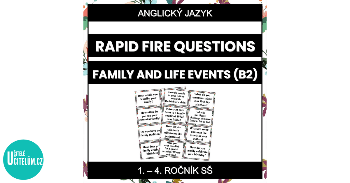 Rapid Fire Questions - Family and Life Events (B2) - Anglický jazyk ...