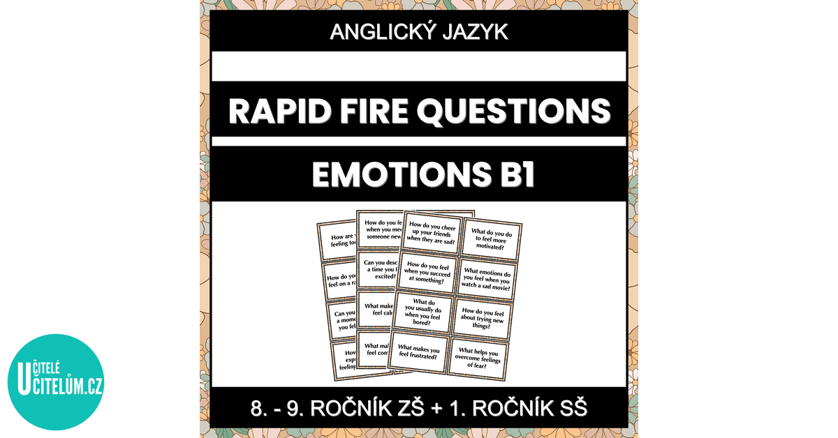 Rapid Fire Questions - Emotions (B1) - Anglický jazyk | UčiteléUčitelům.cz