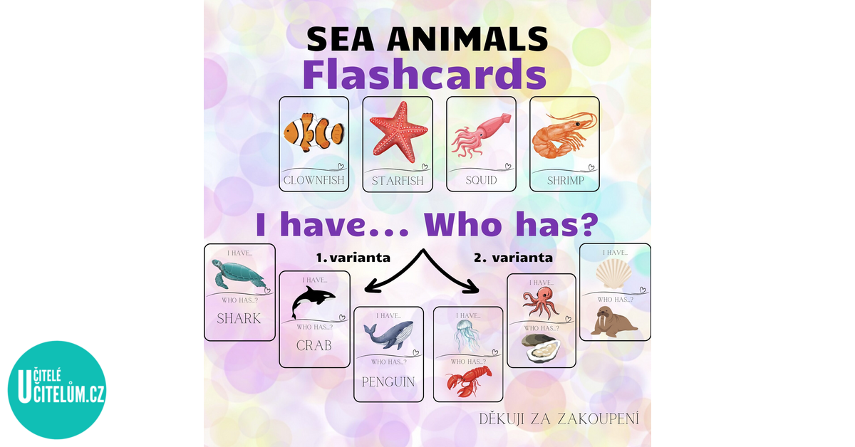 SEA ANIMALS - flashcards, I have. Who has? - 2 varianty hry - Anglický ...