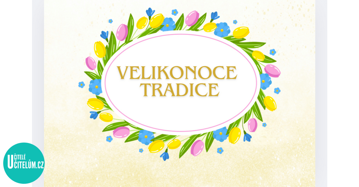 Velikonoce tradice - Nezařazené k předmětu | UčiteléUčitelům.cz