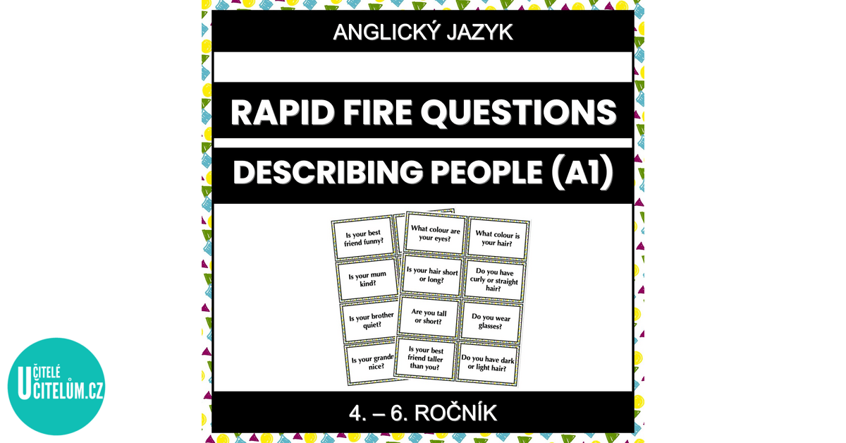 Rapid Fire Questions - Describing People (A1) - Anglický jazyk ...