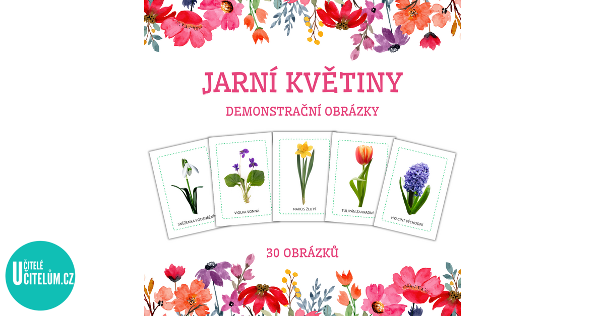 JARNÍ KVĚTINY - demonstrační obrázky - Přírodověda | UčiteléUčitelům.cz