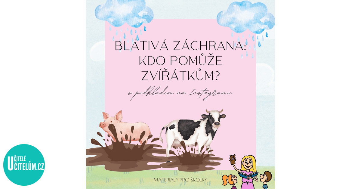 Blátivá záchrana: Kdo pomůže zvířátkům? - Nezařazené k předmětu ...