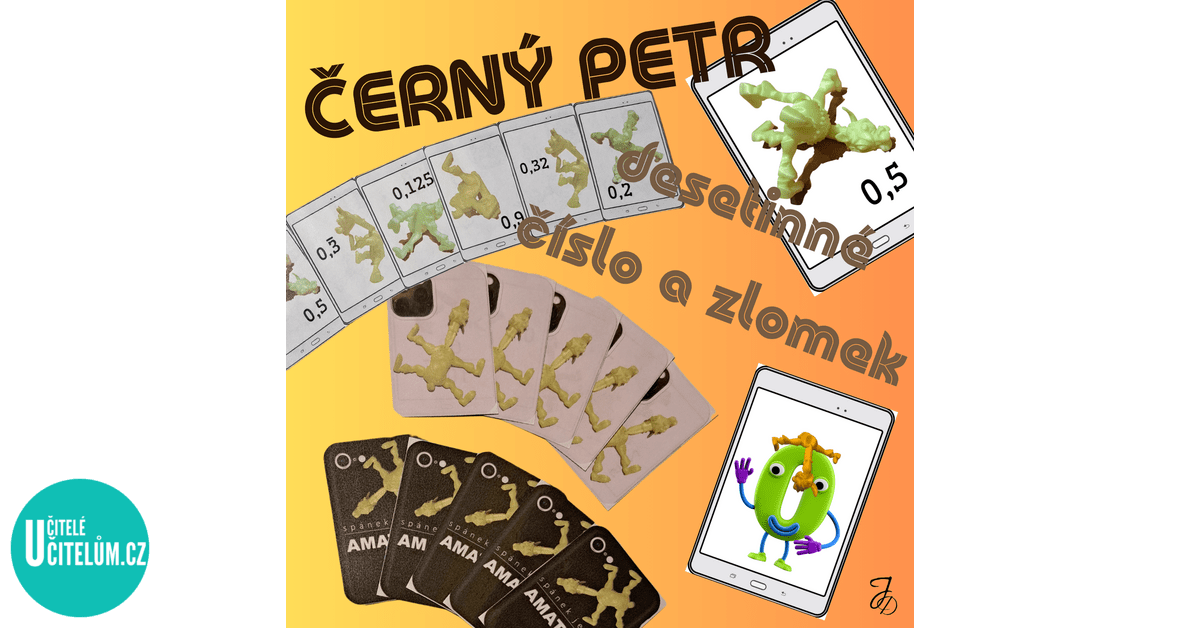 ČERNÝ PETR - DESETINNÉ ČÍSLO A ZLOMEK - Matematika | UčiteléUčitelům.cz