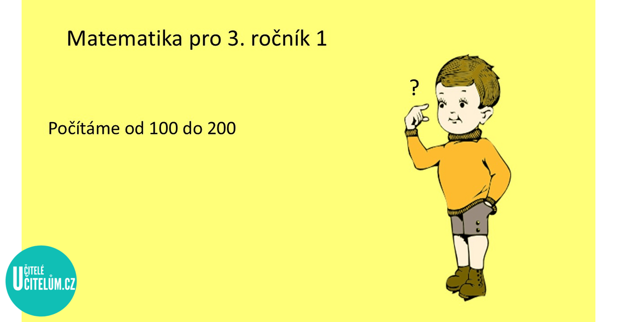 Matematika pro 3. ročník 1 - Matematika | UčiteléUčitelům.cz