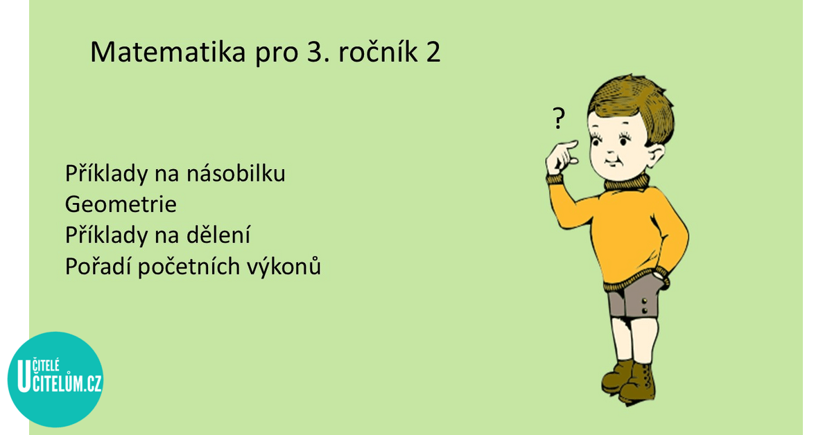 Matematika pro 3. ročník 2 - Matematika | UčiteléUčitelům.cz