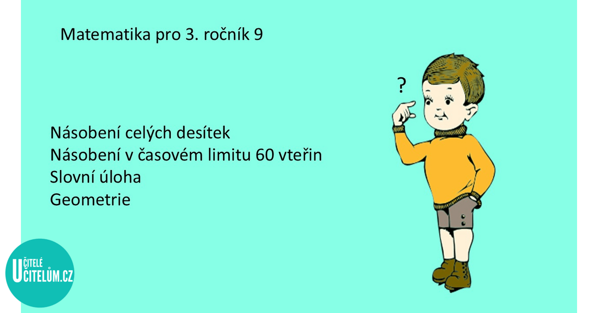 Matematika pro 3. ročník 9 - Matematika | UčiteléUčitelům.cz