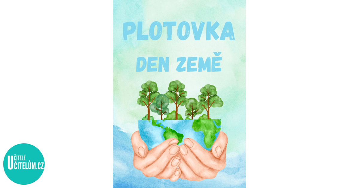 Plotovka - Den Země - Nezařazené k předmětu | UčiteléUčitelům.cz