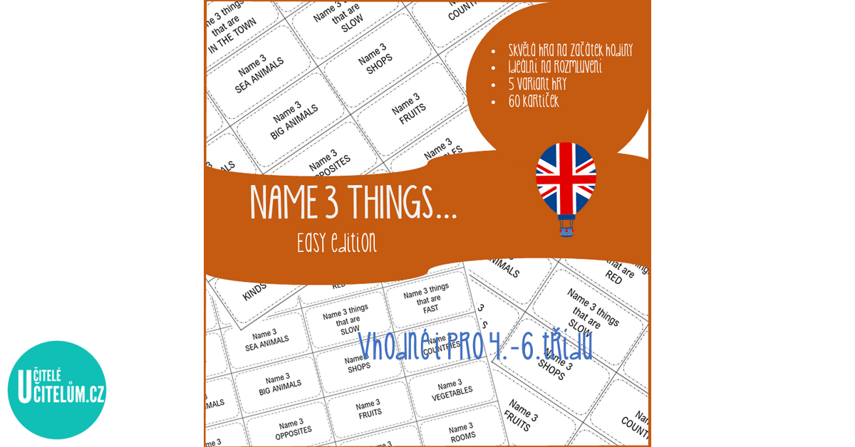 Name 3 things that ... EASY EDITION - Anglický jazyk | UčiteléUčitelům.cz