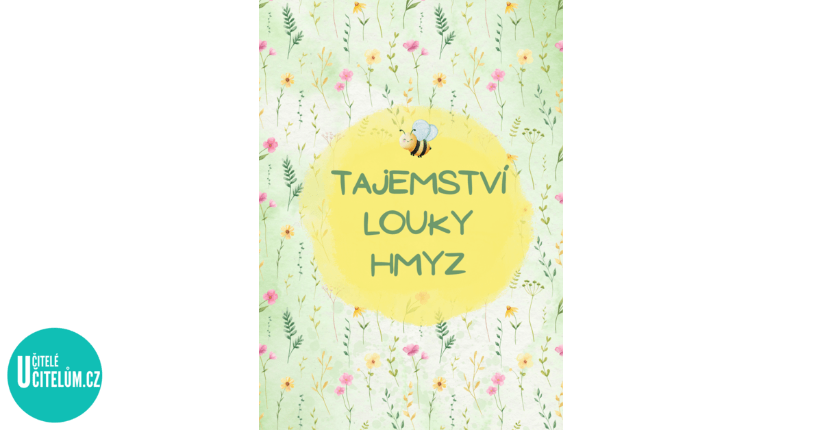 Tajemství louky - hmyz - Nezařazené k předmětu | UčiteléUčitelům.cz