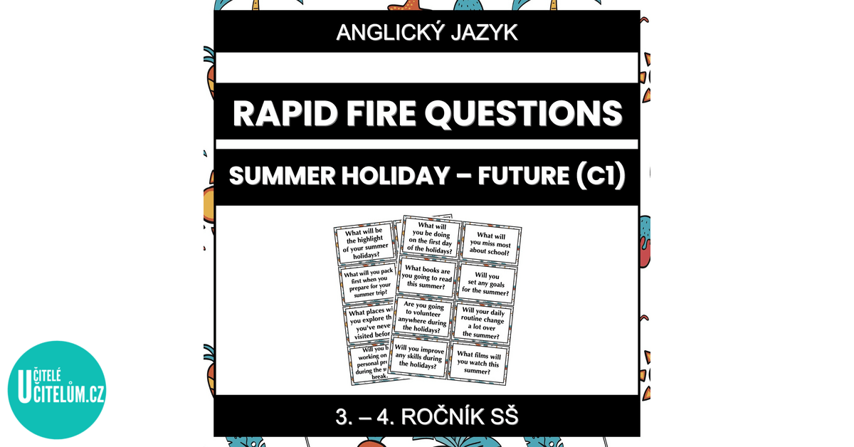 Rapid Fire Questions - Summer Holiday - Future (C1) - Anglický jazyk ...