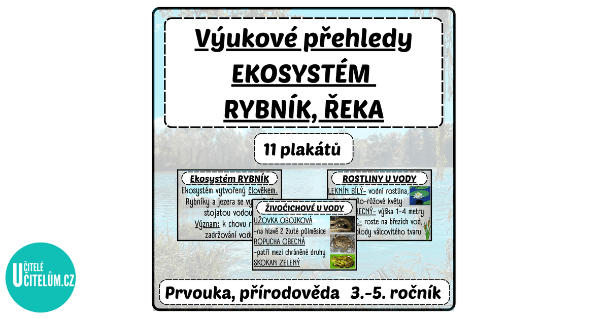 Výukové přehledy- EKOSYSTÉM RYBNÍK, ŘEKA - Přírodověda | UčiteléUčitelům.cz