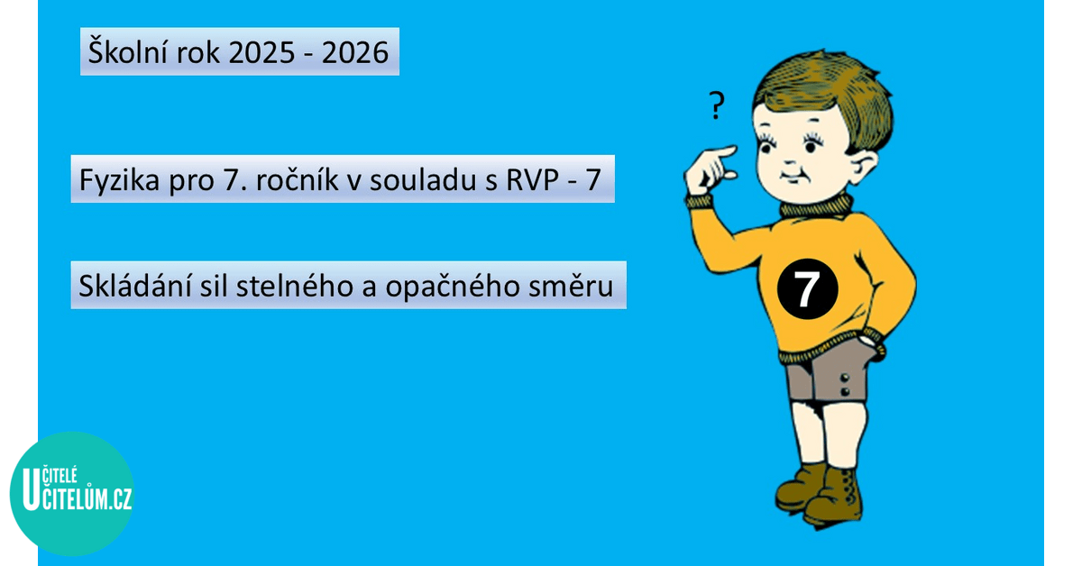 Fyzika pro 7. ročník v souladu s RVP - 7 - Fyzika | UčiteléUčitelům.cz